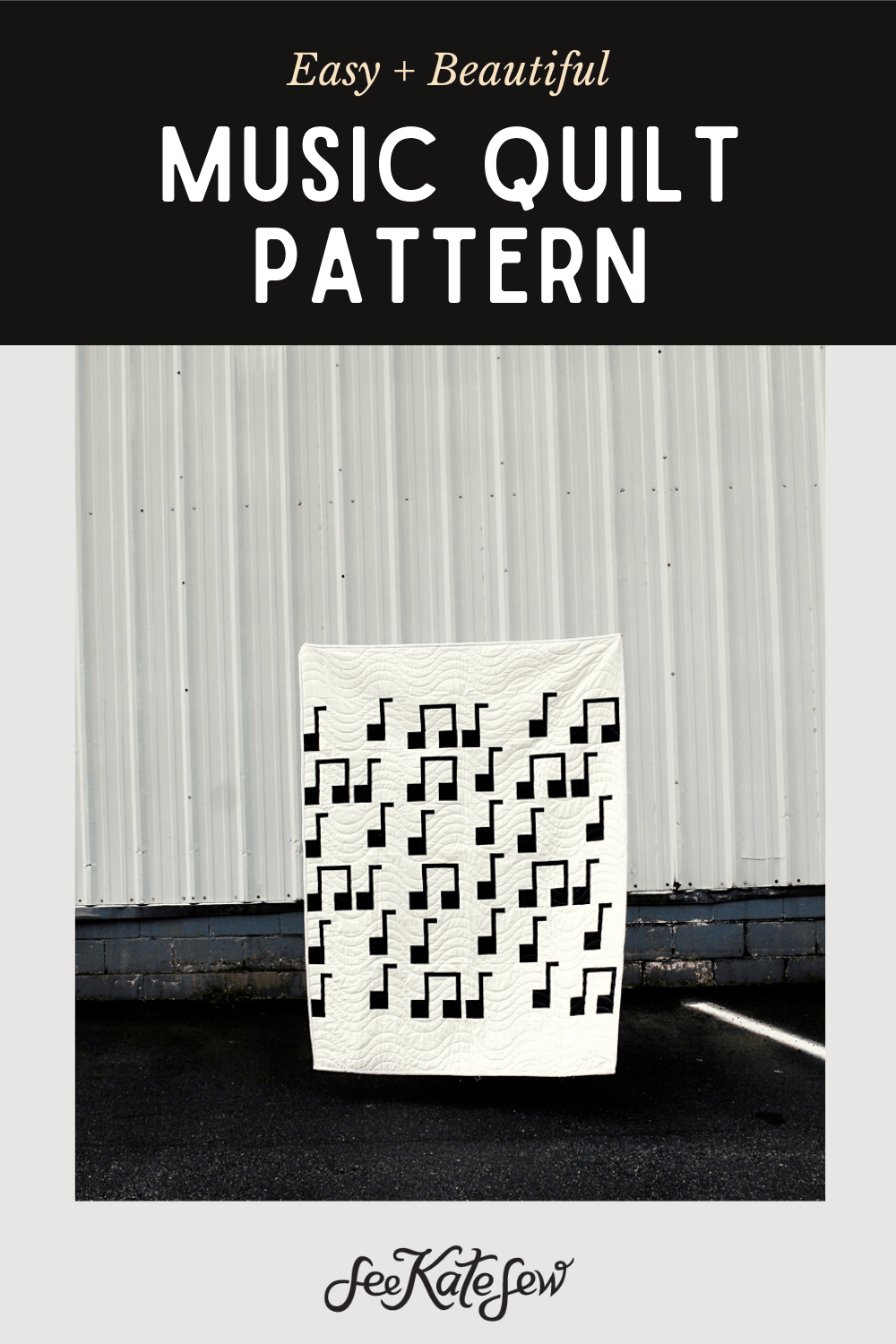 The Sheet Music Quilt Pattern - Quilt for Music Lovers - see kate sew