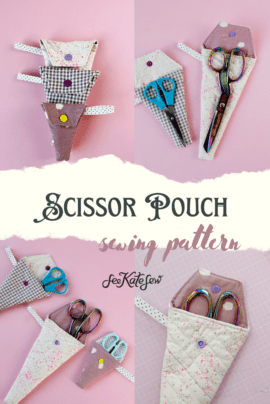 Scissor Pouch Sewing Pattern - 3 sizes! - see kate sew