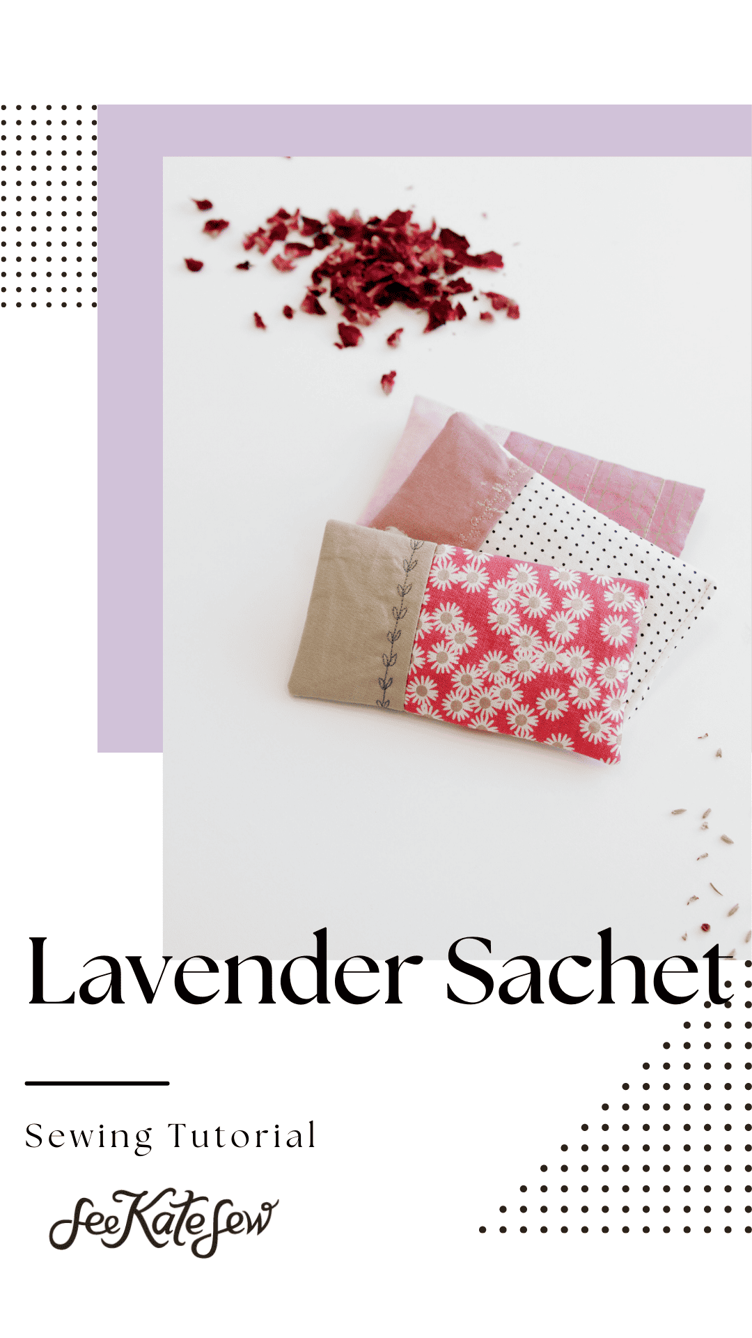 how to make lavender sachets - easy sewing tutorial - see kate sew
