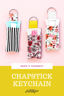 DIY Chapstick Holder - Lip Balm Keychain Sewing Pattern - see kate sew