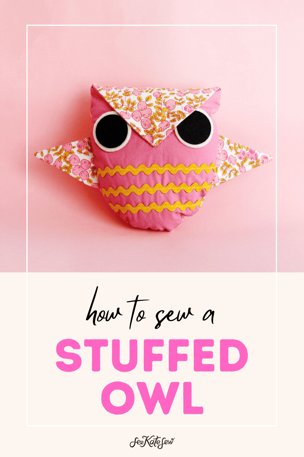 Owl Plush Sewing Pattern - see kate sew